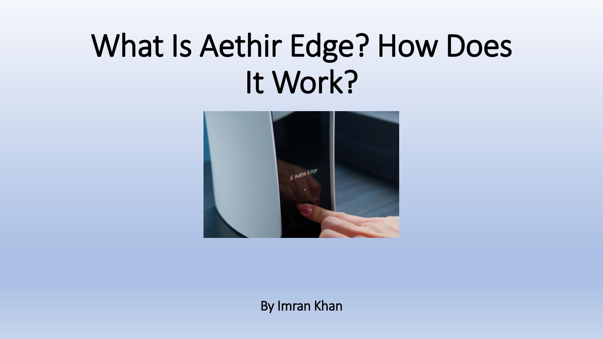 What Is Aethir Edge? How Does It Work? - Speaker Deck