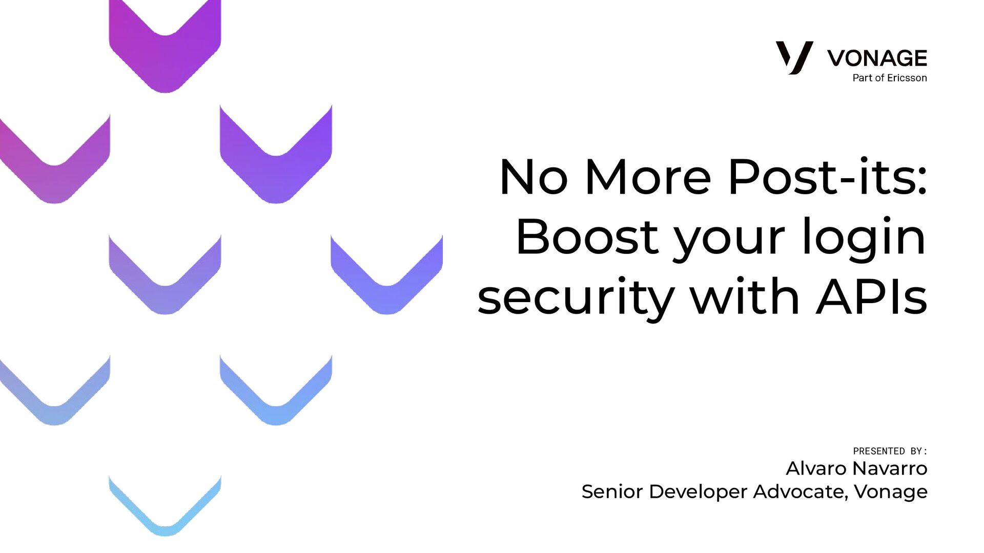 No More Post-its: Boost your login security with APIs - Speaker Deck