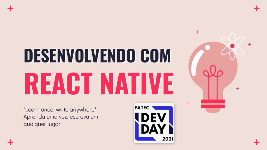 FATEC DEV DAY - Desenvolvendo com React Native - Speaker Deck