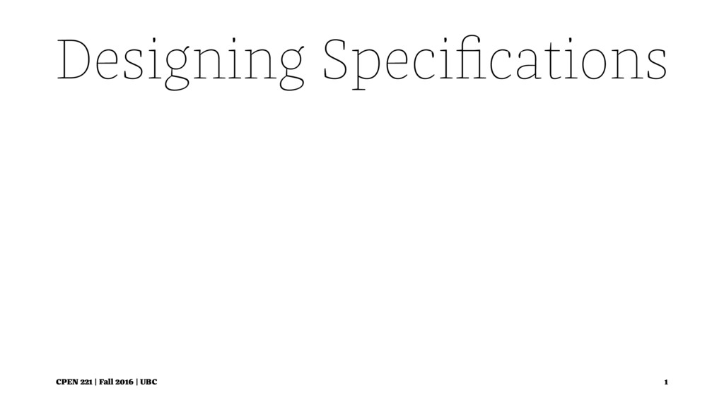 CPEN 221 - Fall 2016 - Designing Specifications - Speaker Deck