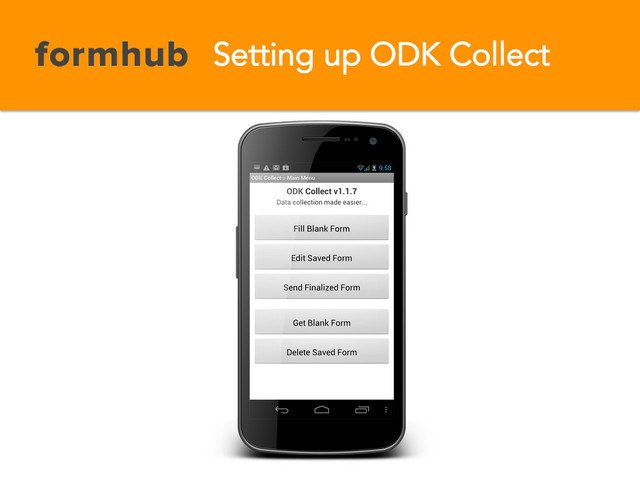 formhub: Setting up ODK Collect - Speaker Deck