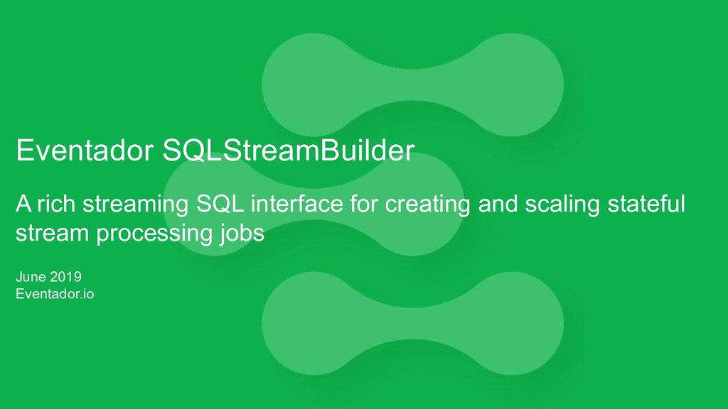 Introducing SQLStreamBuilder: Rich Streaming SQL Interface for Creating and Scaling Stateful ...