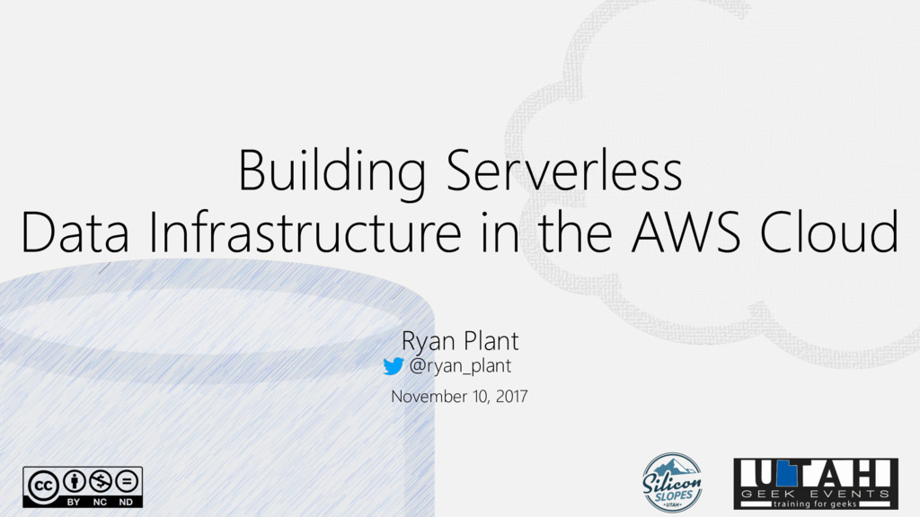 Building Serverless Data Infrastructure in the AWS Cloud - Speaker Deck