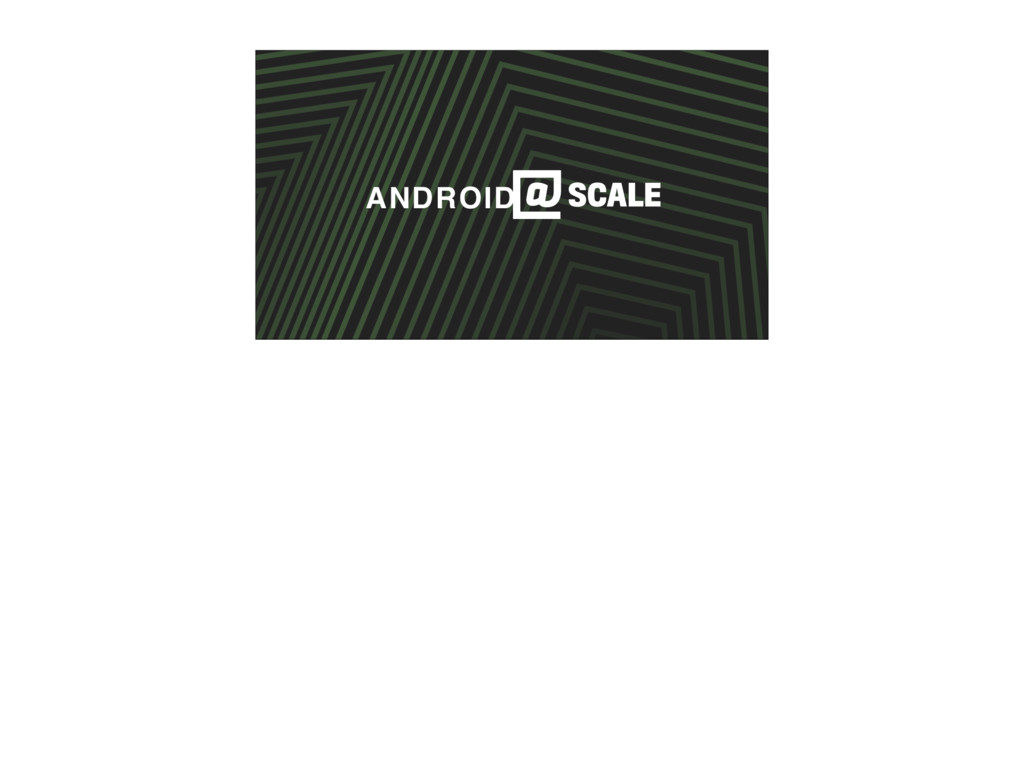 Model View Presenter @ Scale - Speaker Deck