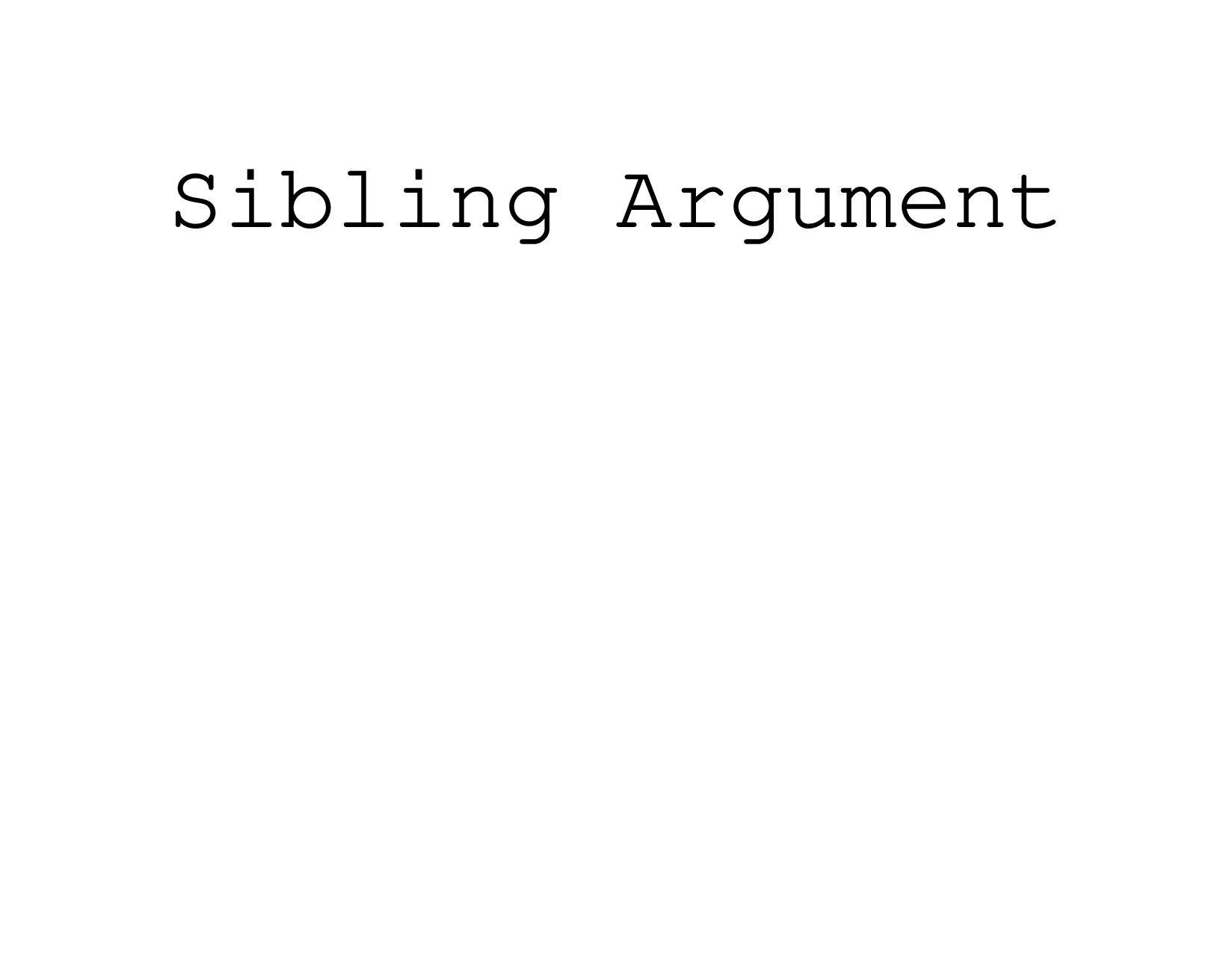 Sibling Argument - Speaker Deck