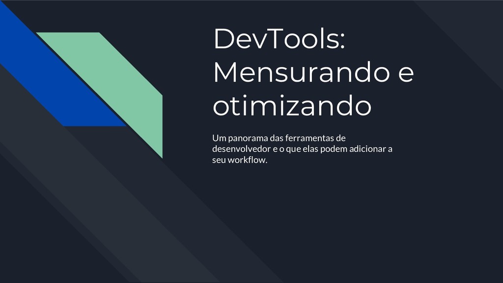 DevTools: Mensurando e otimizando - Speaker Deck