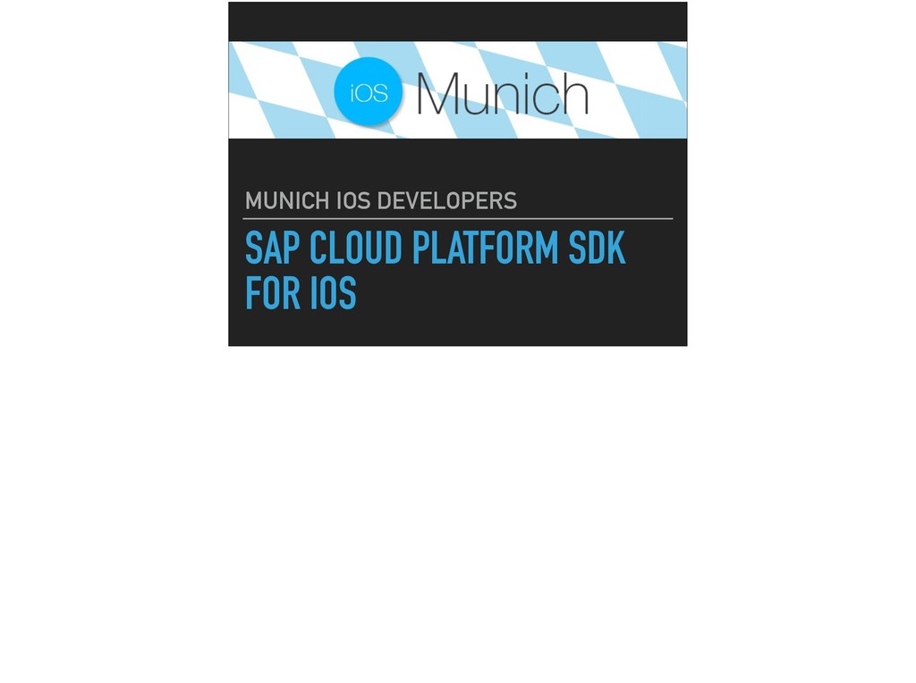 Introduction To The Sap Cloud Platform And The Ios Sdk Speaker Deck