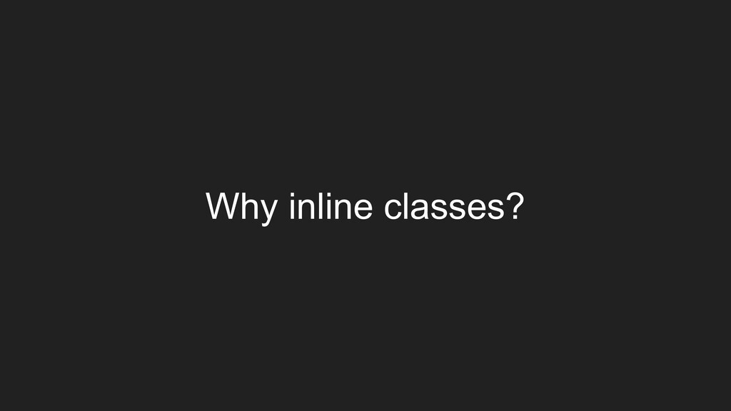 Introduction to Kotlin inline classes - Speaker Deck