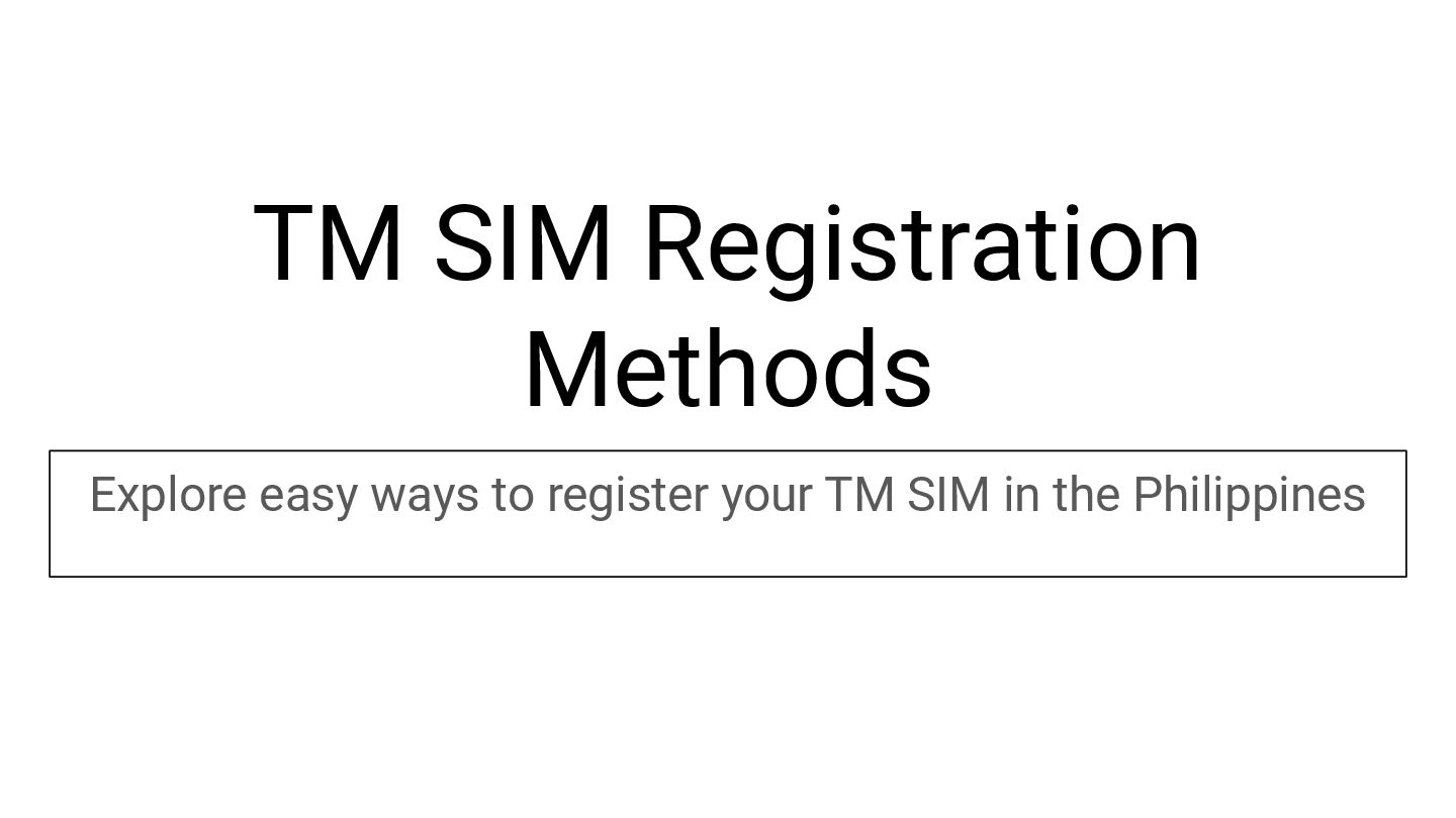 TM SIM Registration | Easy Methods - Via Portal - Speaker Deck