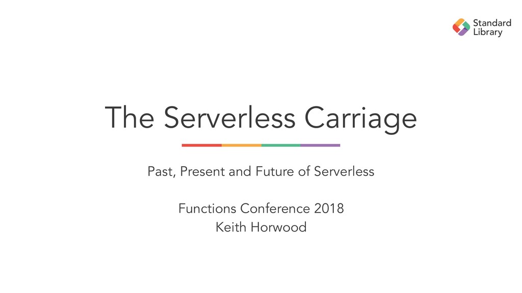 History of Serverless - Speaker Deck