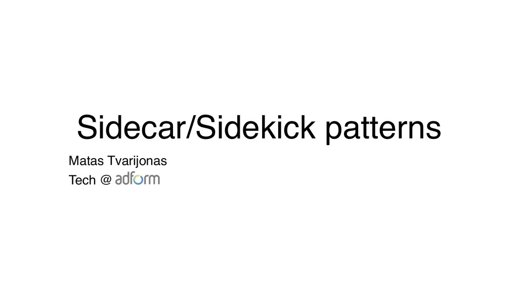 Sidecar Patterns In Microservice Architecture Speaker Deck