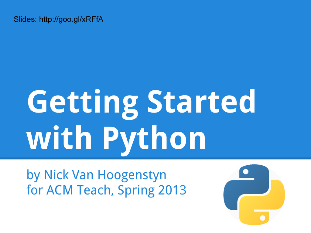 ACM Teach: Getting Started with Python - Speaker Deck