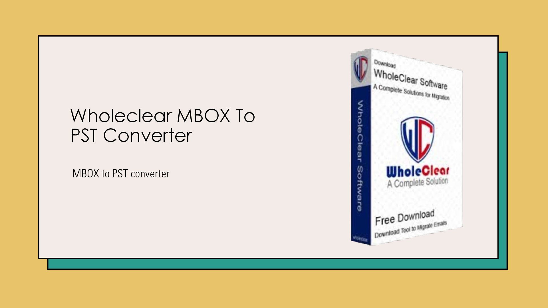 WholeClear MBOX to PST Converter - Trusted Email Migration Software - Speaker Deck