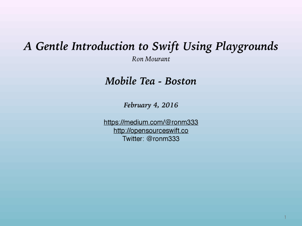 A Gentle Introduction to Swift Using Playgrounds - Speaker Deck