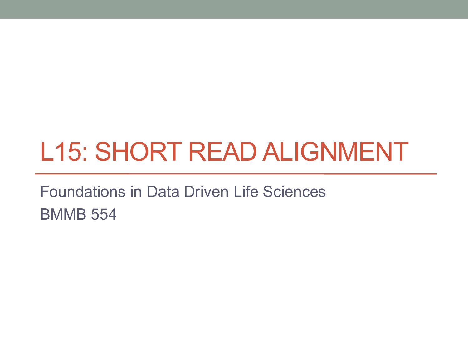 Lecture 15 Short Read Alignment - Speaker Deck