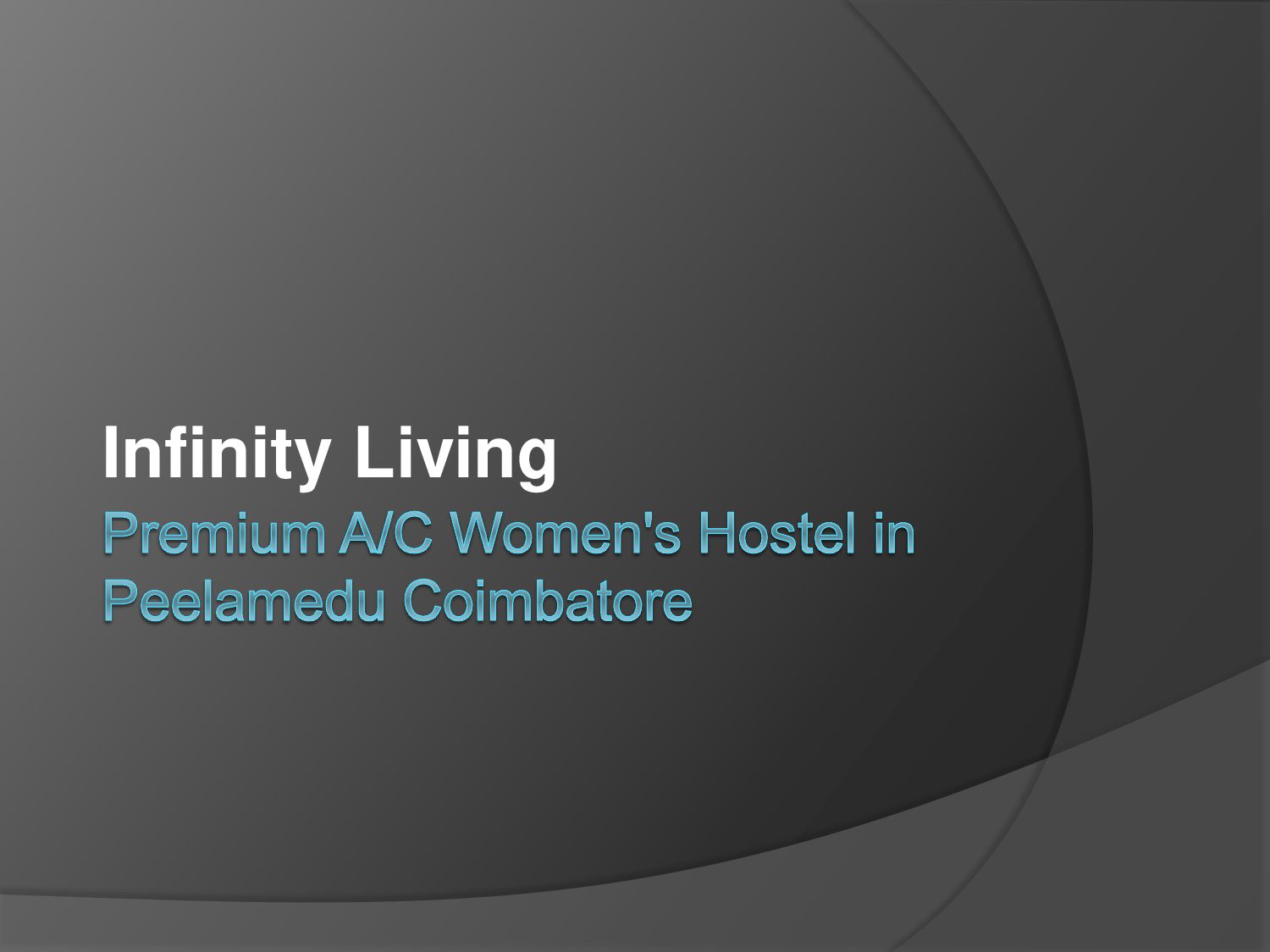 Infinity Living - Premium Ac Ladies Hostel - Speaker Deck