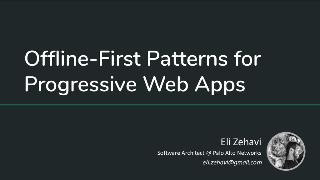 Offline-First Patterns for Progressive Web Apps - Speaker Deck