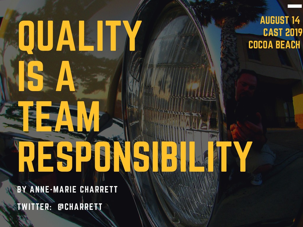 Quality is a Team Responsibility - Speaker Deck