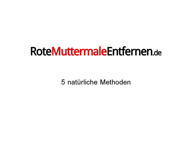 Rote Muttermale entfernen - Speaker Deck