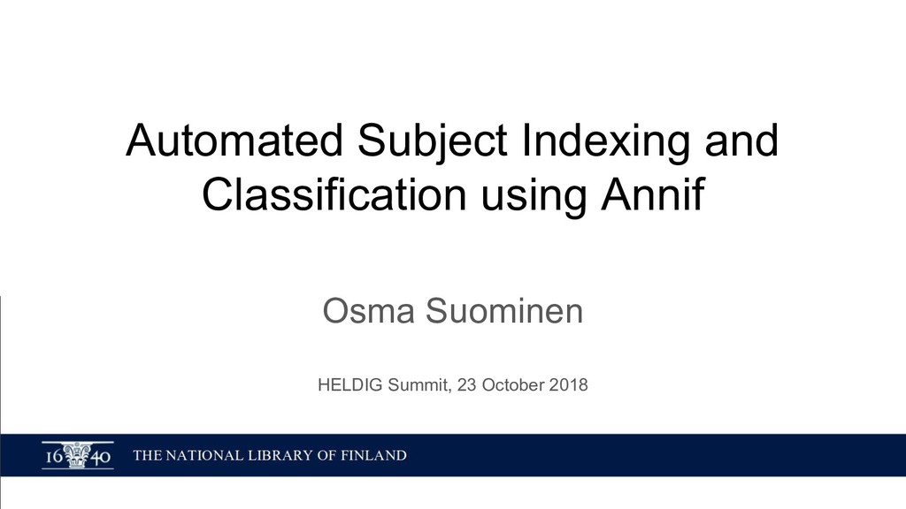 Automated Subject Indexing and Classification using Annif - Speaker Deck