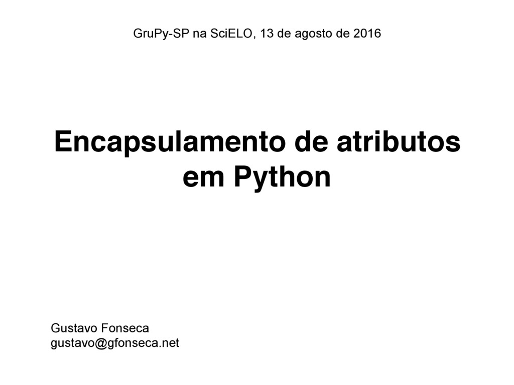 Encapsulamento de atributos em Python - Speaker Deck