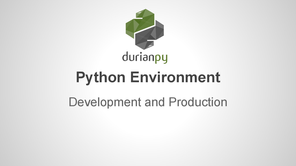 Python Environment | Development and Production - Speaker Deck