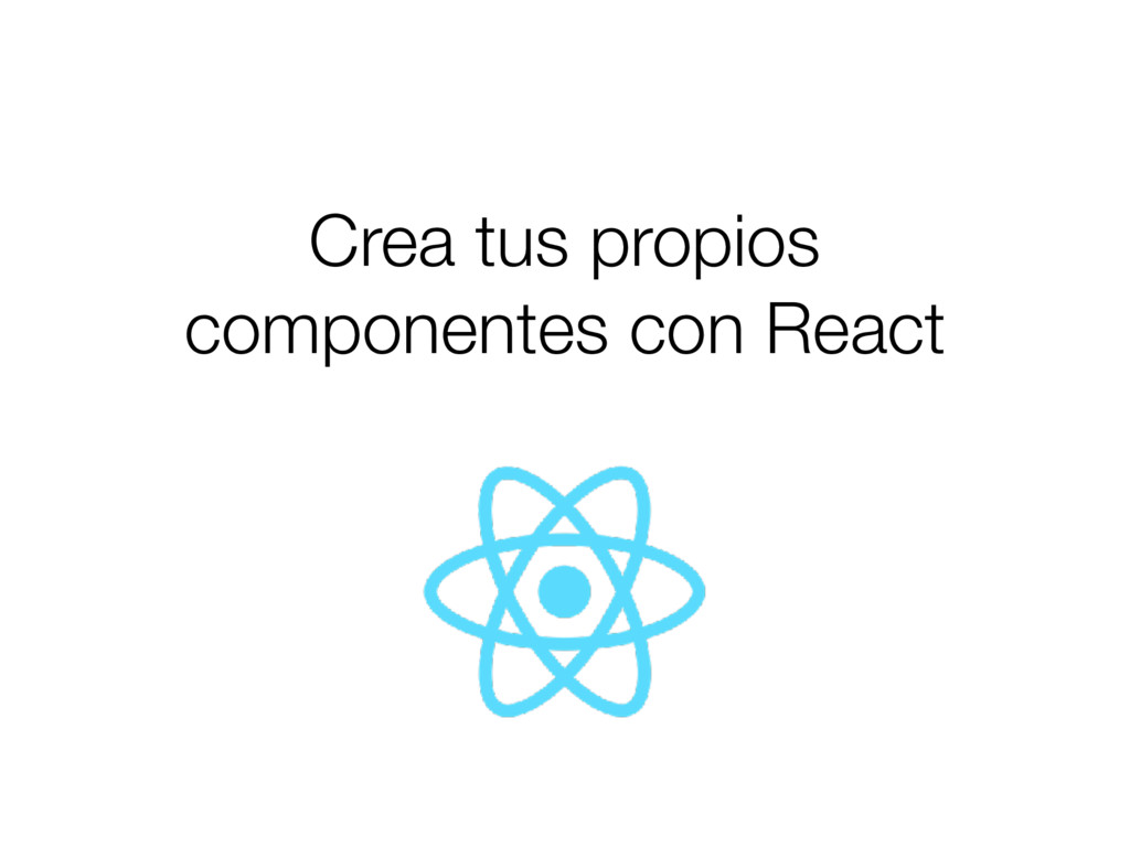 Introducción a React - Speaker Deck