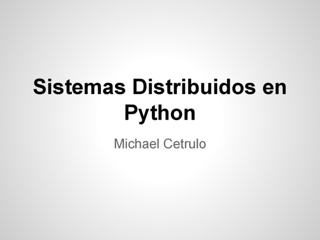 Sistemas Distribuidos en Python - Speaker Deck