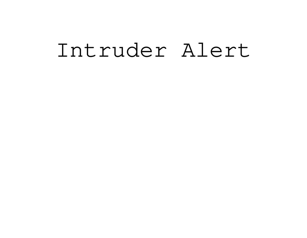 IntruderAlert.pdf - Speaker Deck