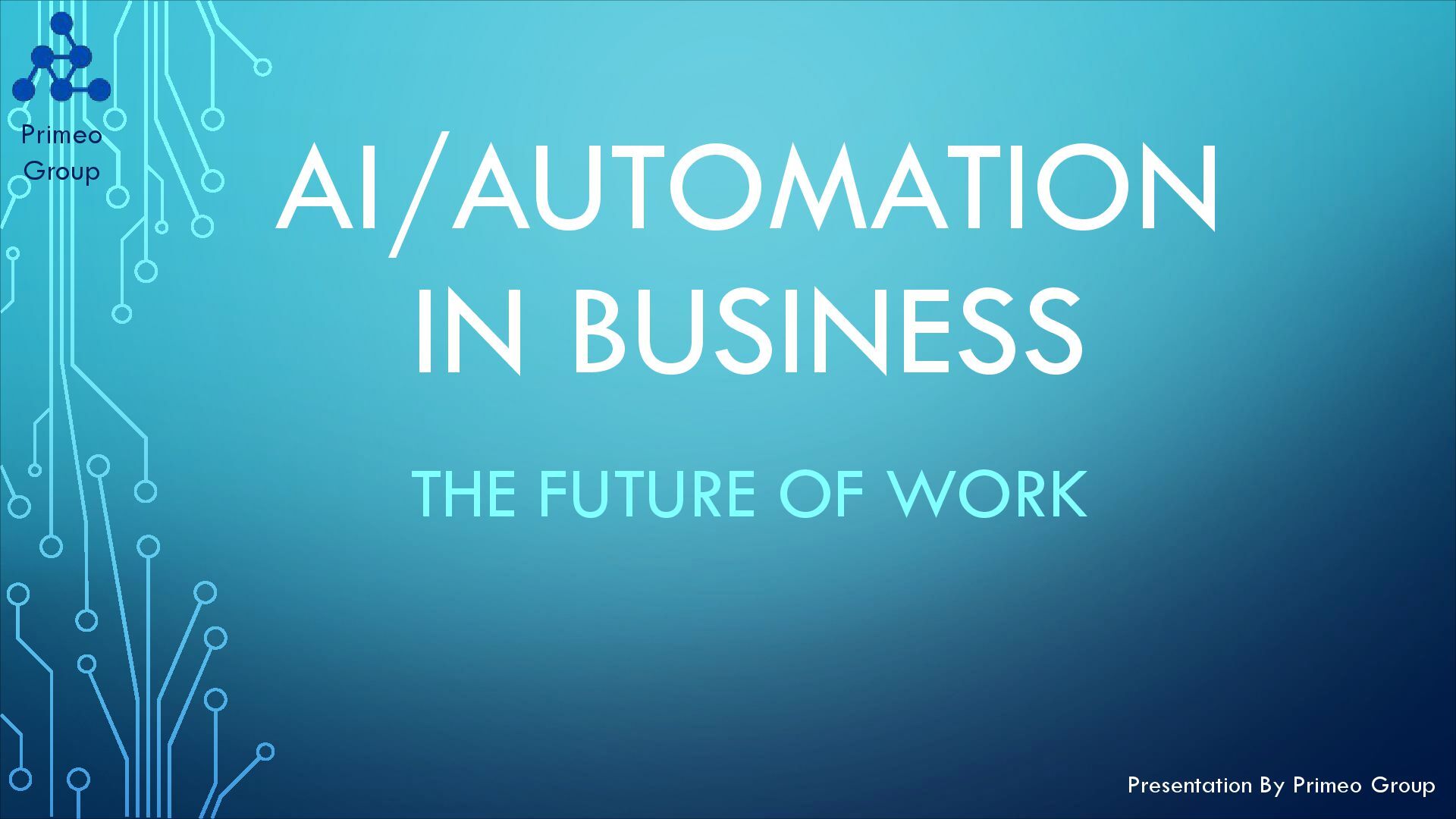 AI and Automation in Business: The Future of Work - Speaker Deck