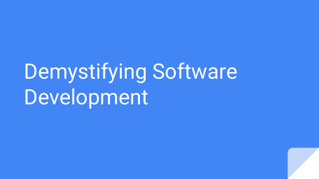 Demystifying Software Development - Speaker Deck