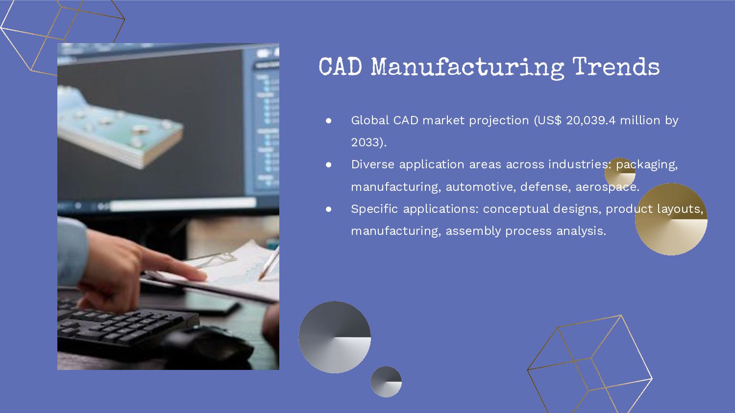 How the Manufacturing Industry Uses CAD - Speaker Deck