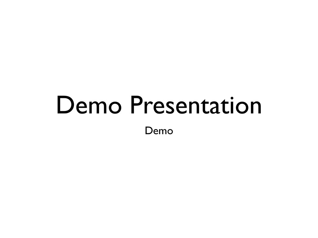 Demo presentation - Speaker Deck