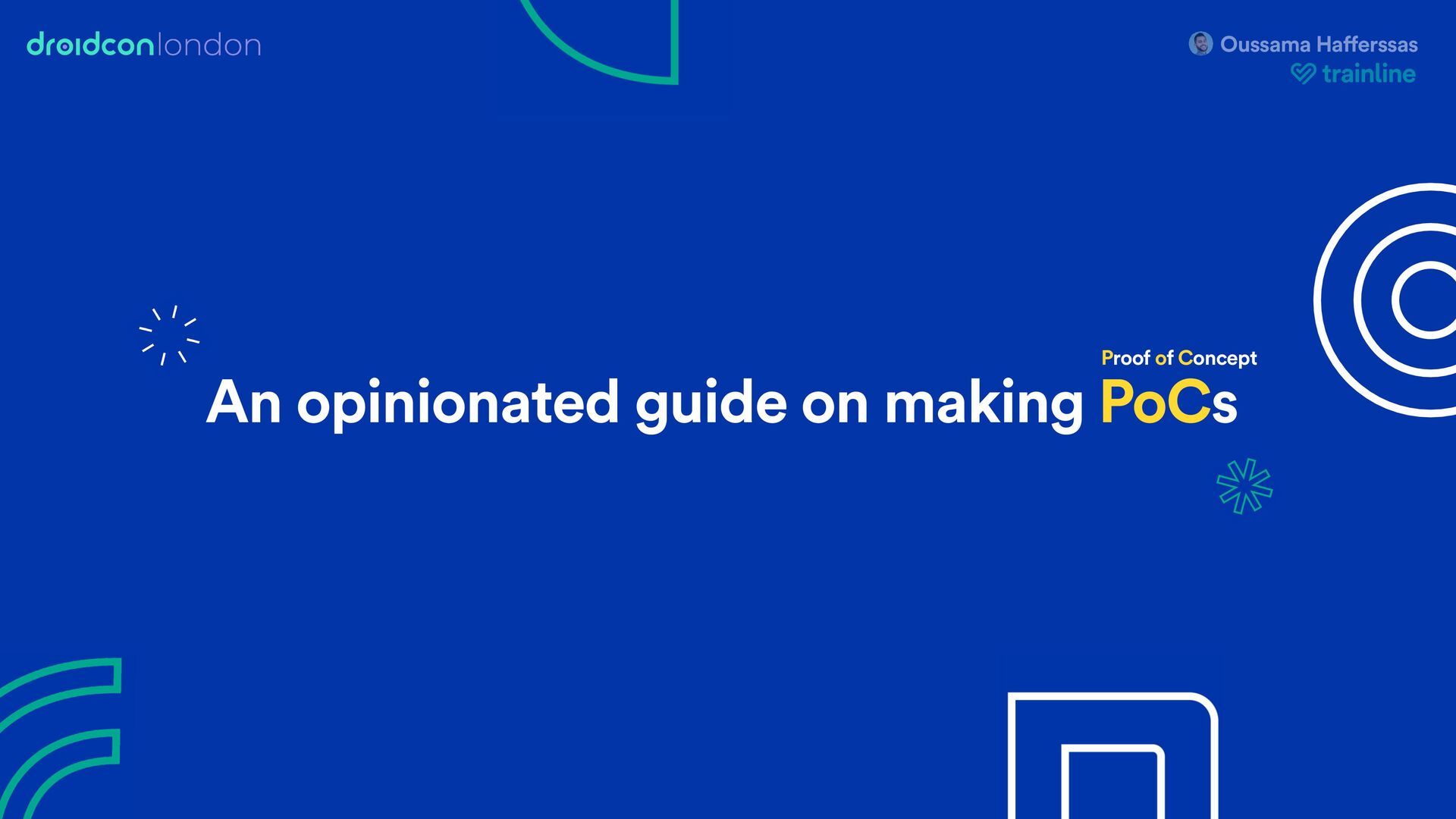 An opinionated guide on making PoCs - Droidcon London 2022 - Speaker Deck