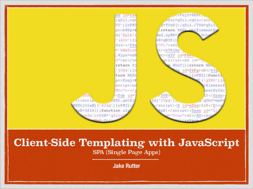 Client Side Templating using JavaScript - Speaker Deck