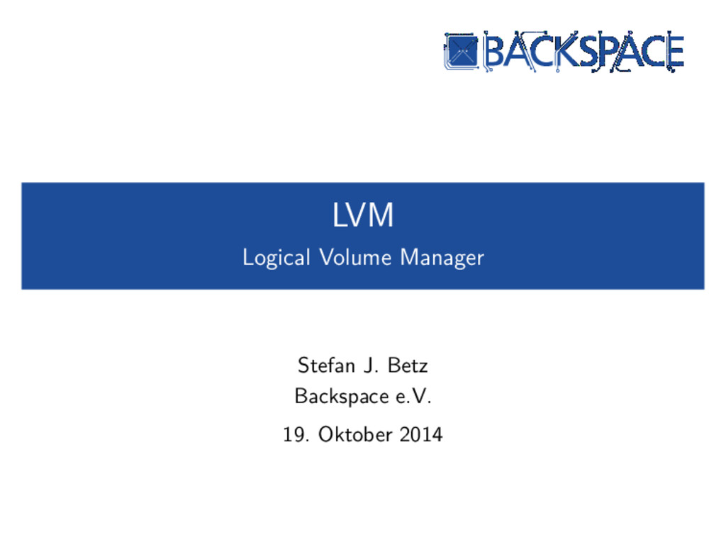 Logical Volume Manager - Speaker Deck