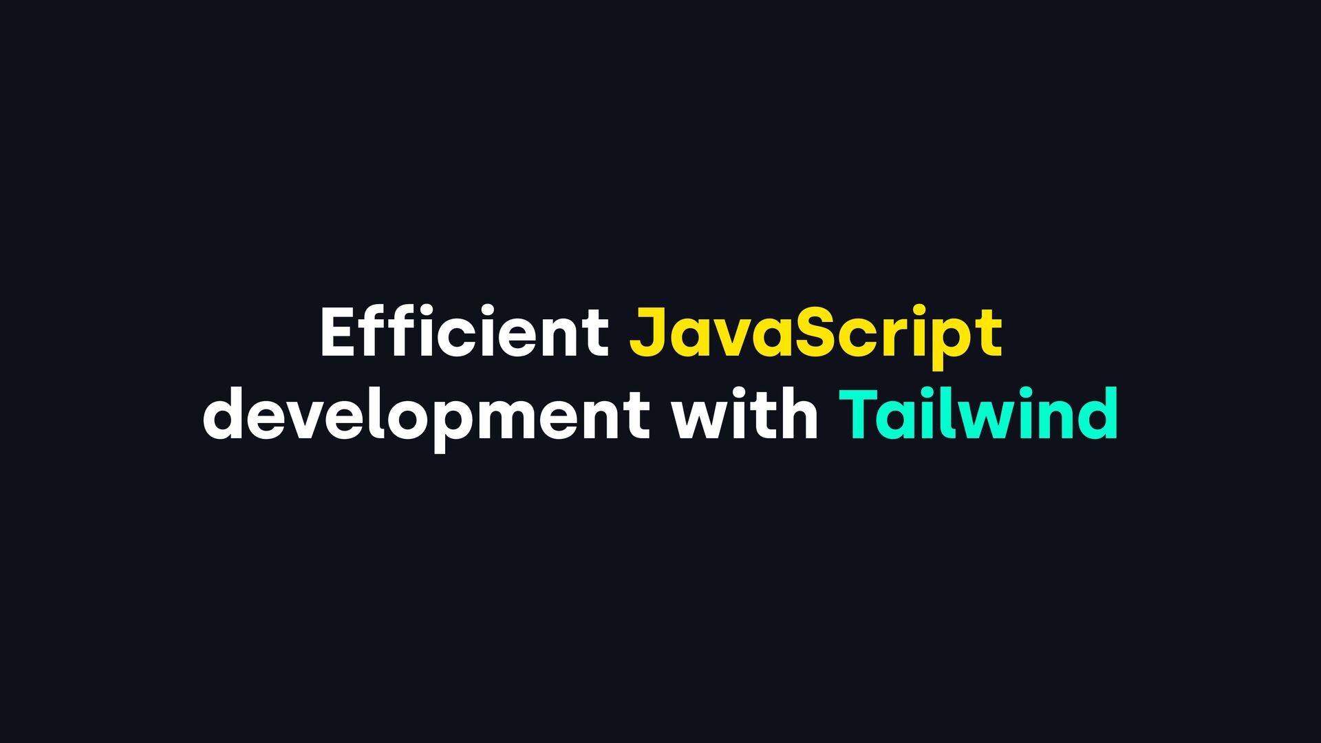 Webmardi 20201008 Efficient Javascript Development With Tailwind