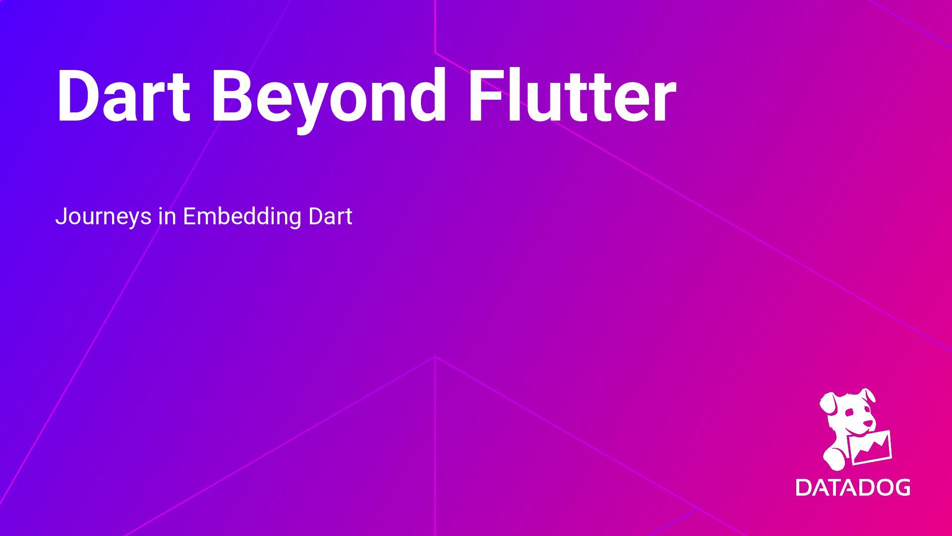Dart Beyond Flutter - Journeys in Embedding Dart - Speaker Deck