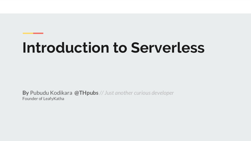 Introduction to Serverless - Speaker Deck