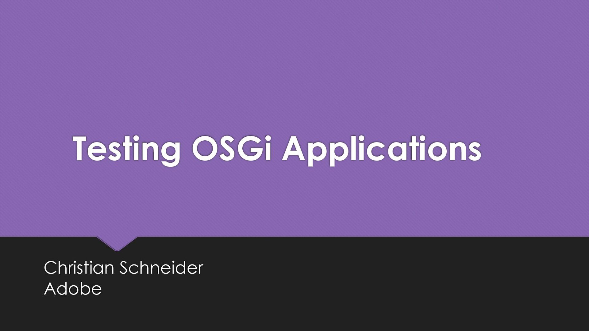 Eclipsecon 2019 Testing Osgi Applications Speaker Deck