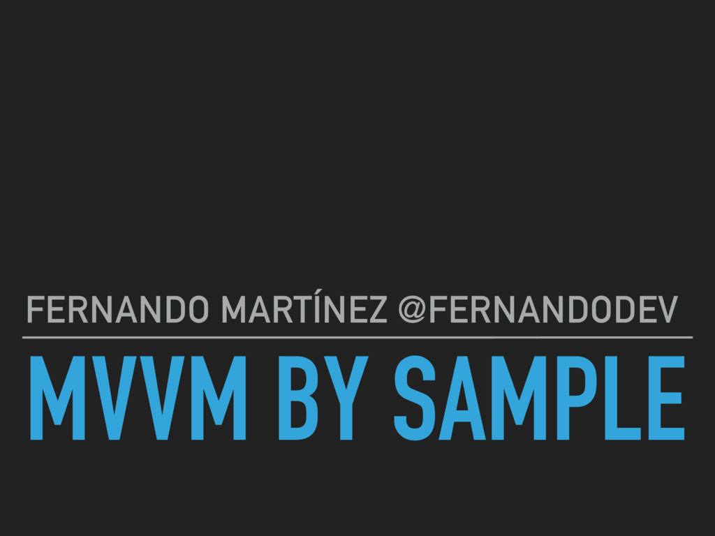 MVVM by Sample - Speaker Deck
