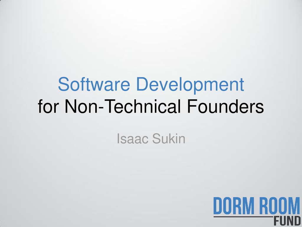 Software Development for Non-Technical Founders - Speaker Deck