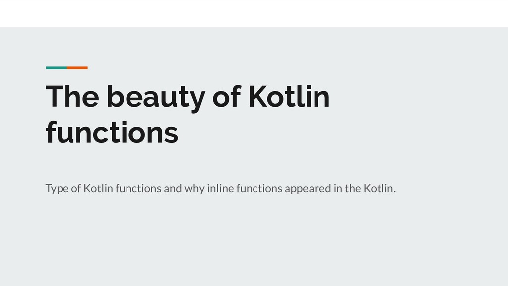 The beauty of Kotlin functions - Speaker Deck