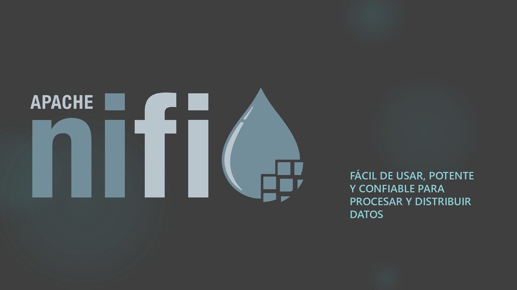 Apache Nifi - 1. Introduccion - Speaker Deck