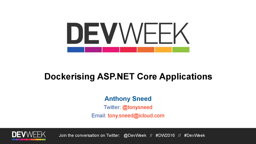 Dockerising Asp Net Core Applications Speaker Deck