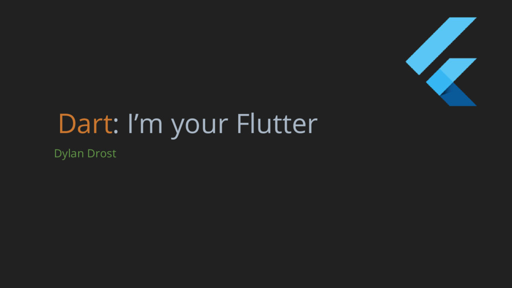 Dart Im Your Flutter Speaker Deck