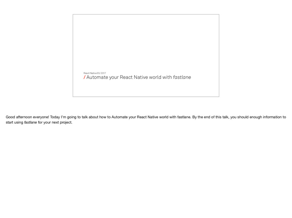 Automate your React Native world with fastlane - Speaker Deck