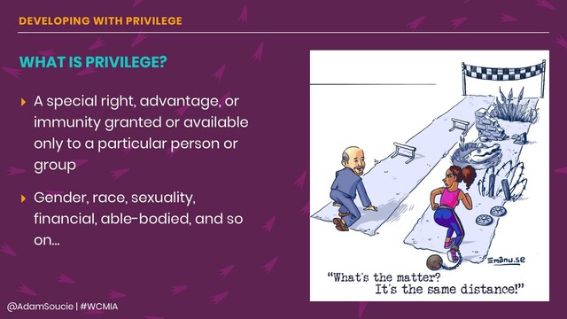 Developing With Privilege - Speaker Deck