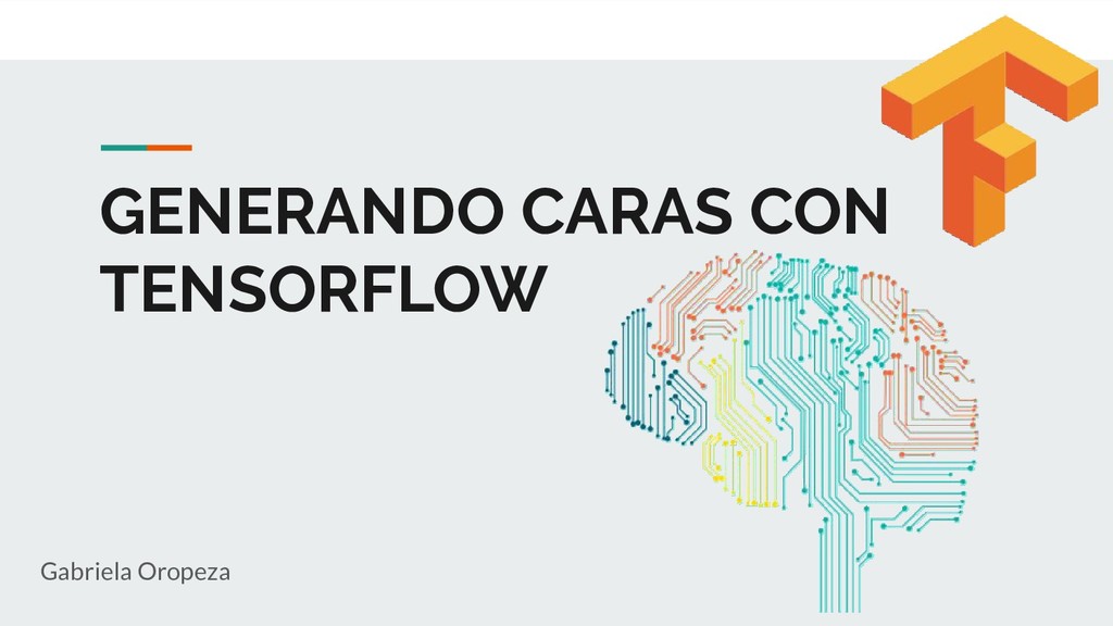 Generando caras con TensorFlow - Speaker Deck