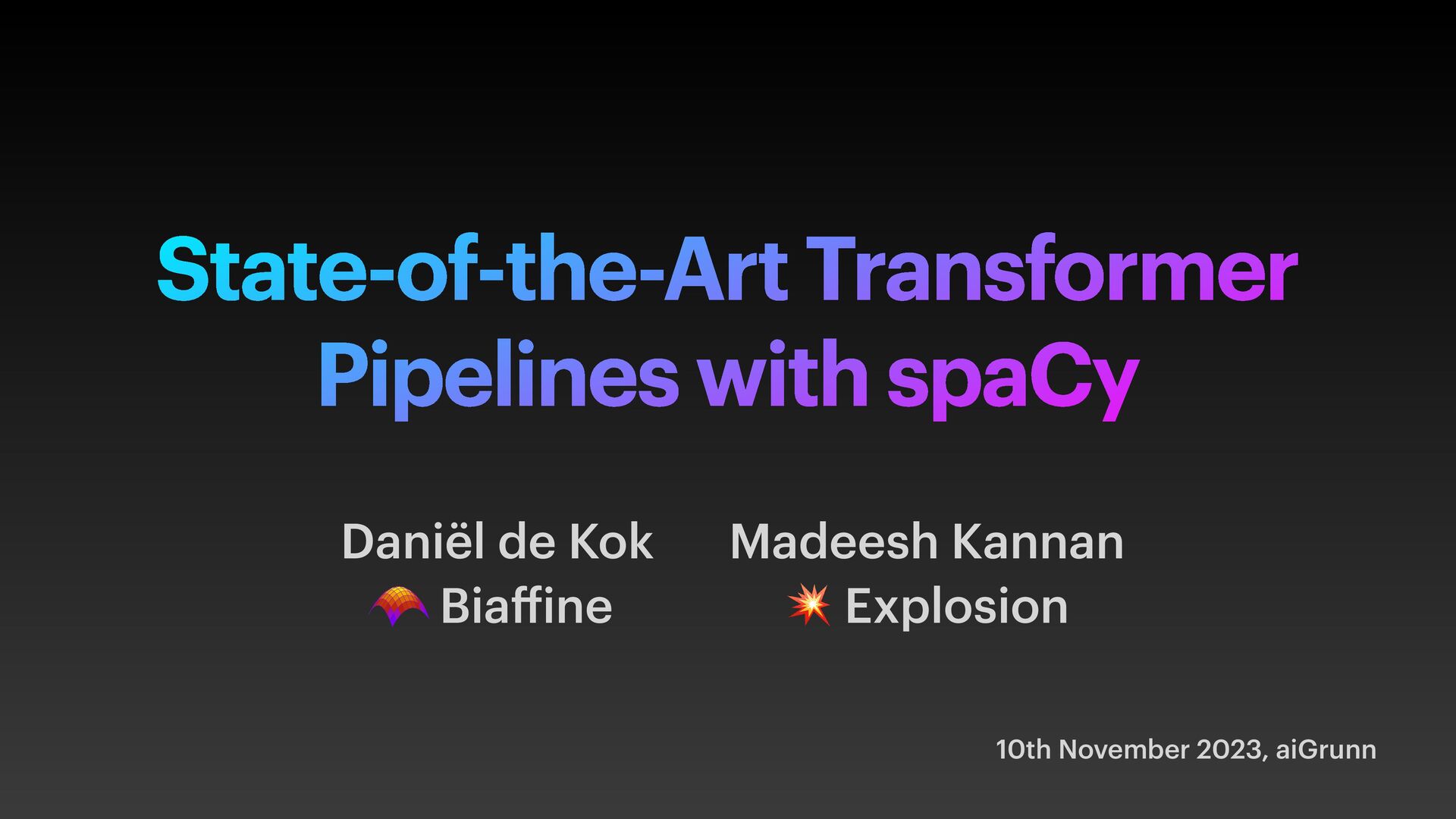 State-of-the-Art Transformer Pipelines with spaCy - Speaker Deck